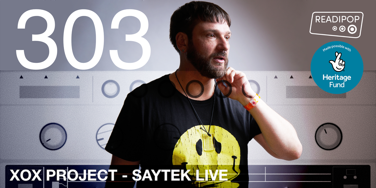 303 - XOX Project presents Saytek and guests | What's On Reading