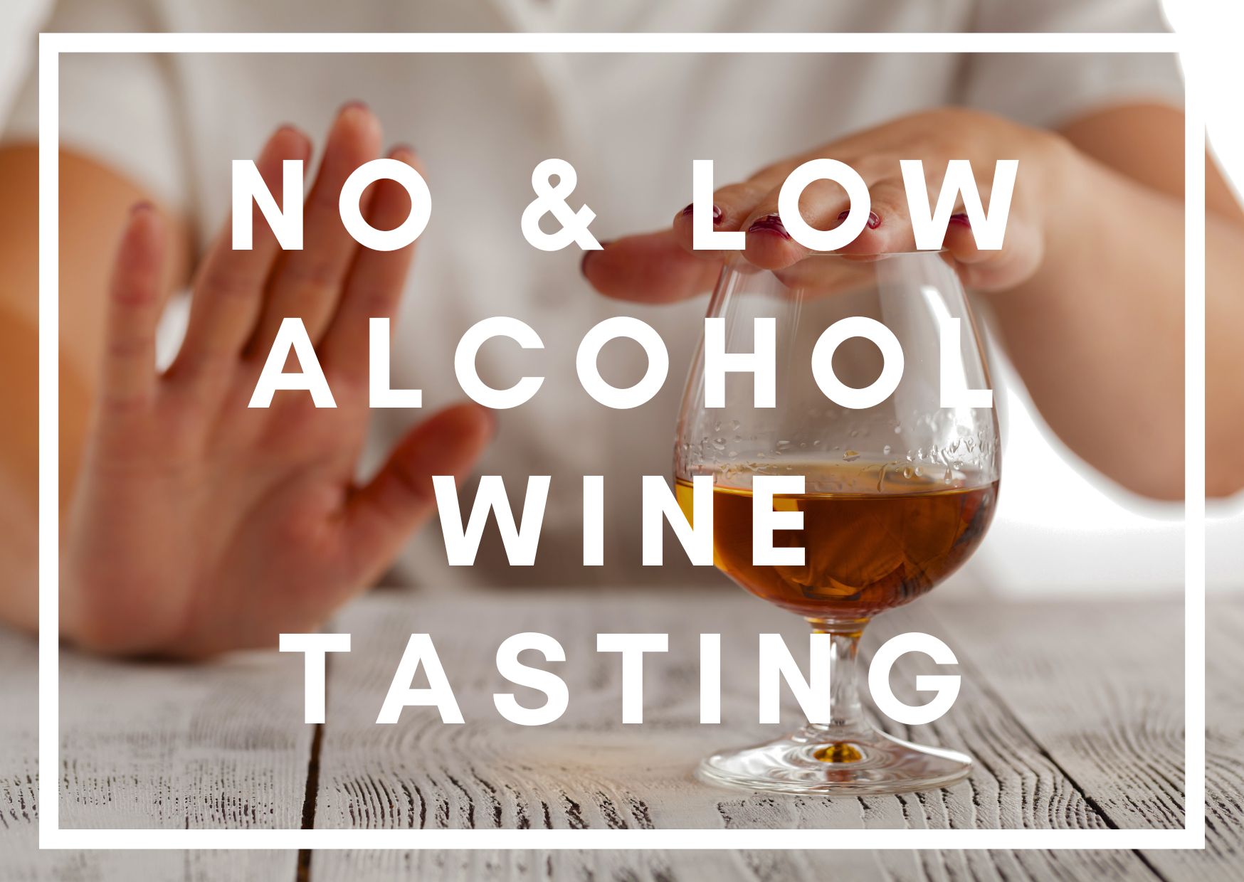 The No & Low Alcohol Wine Tasting | What's On Reading