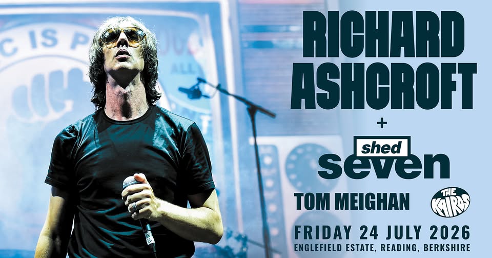 Richard Ashcroft with Shed Seven + Tom Meighan | What's On Reading