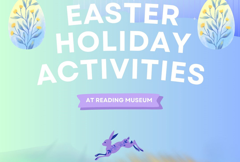 Easter Activities at Reading Museum | What's On Reading