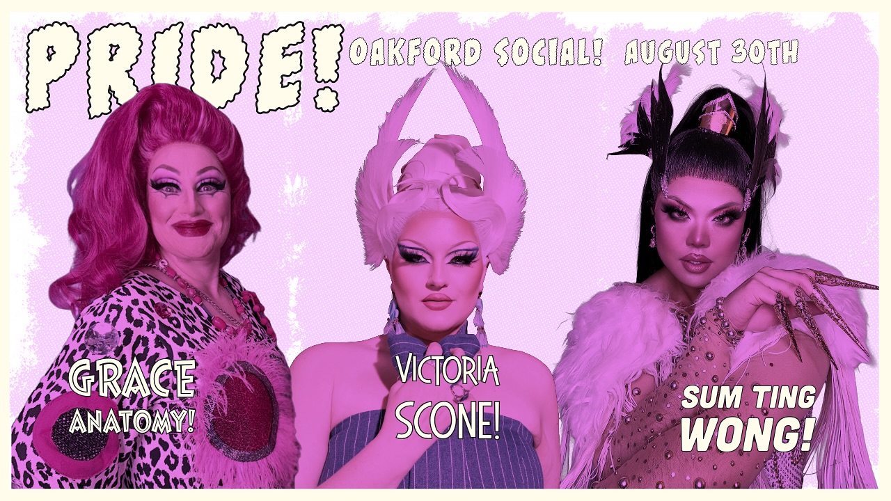 Pride Day at the Oakford with Sum Ting Wong, Grace Anatomy & Victoria ...