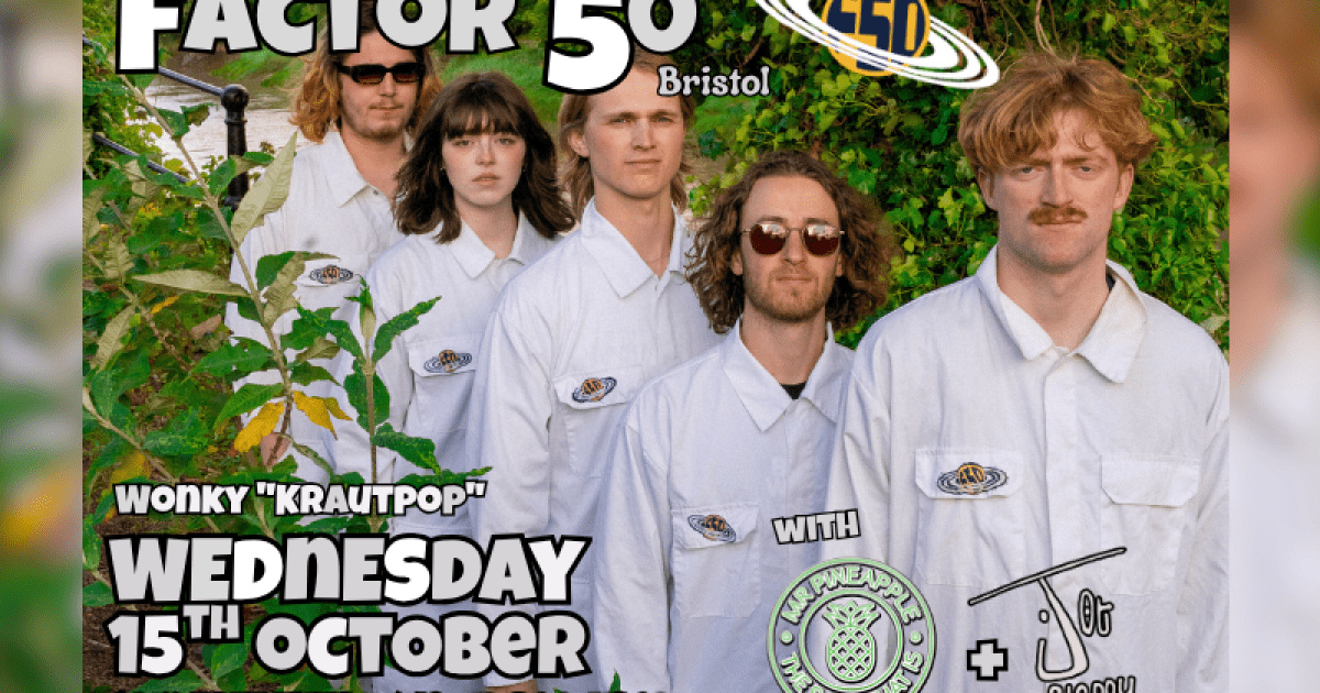 FACTOR 50 (Bristol) Wonky Krautpop | What's On Reading
