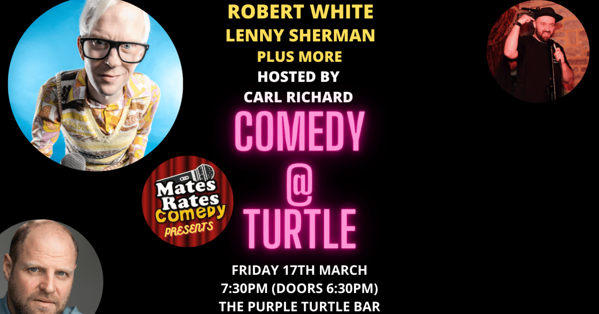 Comedy at Turtle with Headliner Robert White | What's On Reading