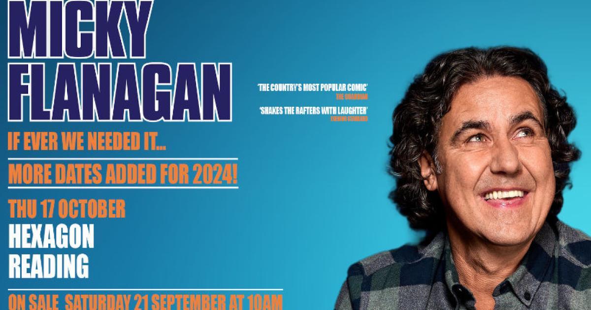 Micky Flanagan: If Ever We Needed It... | What's On Reading