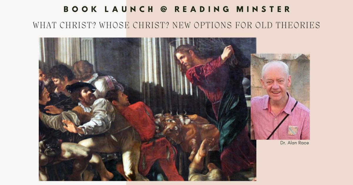 Book Launch: What Christ? Whose Christ? New Options For Old Theories ...