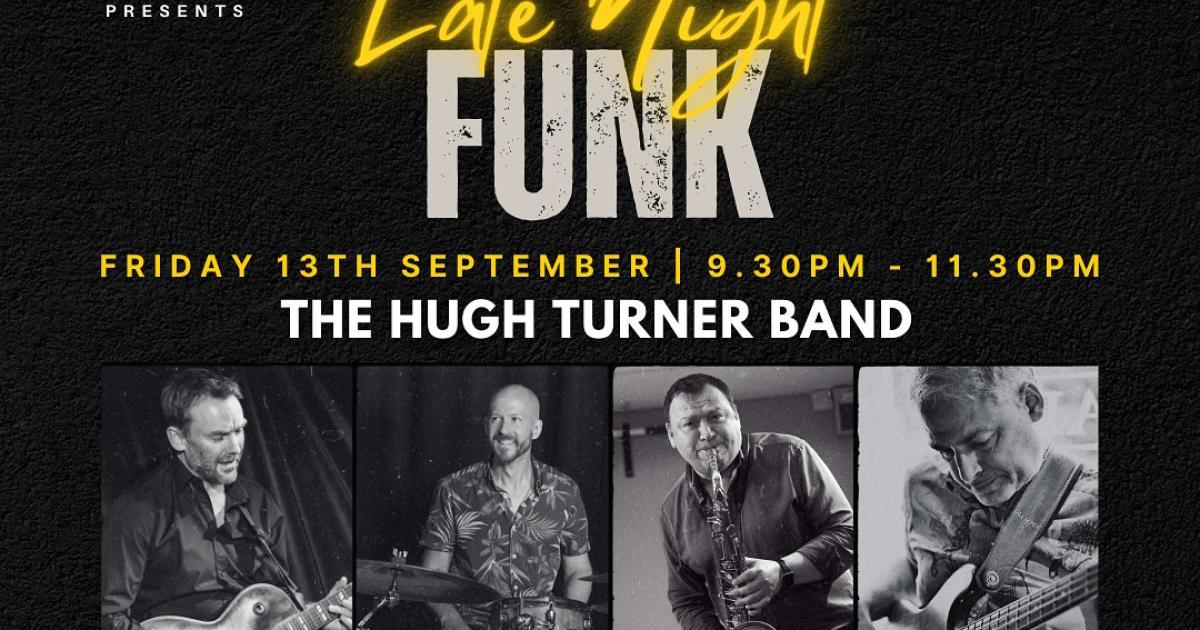 Blue Cavern Music Club: Late Night Funk with Hugh Turner Band | What's ...