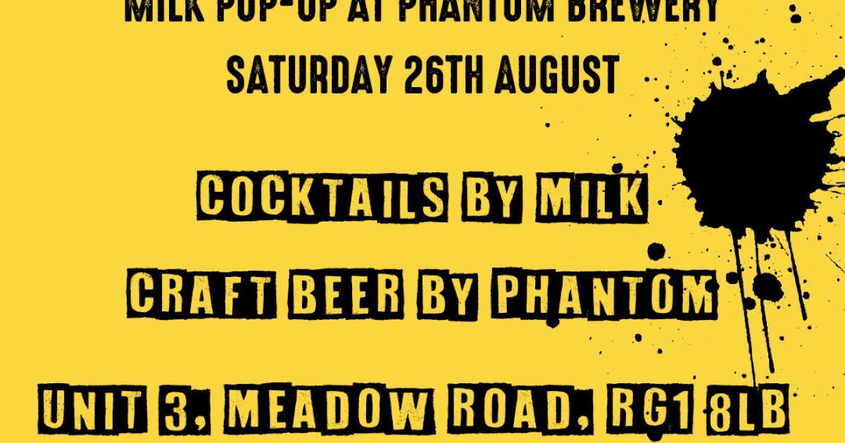 Milk Pop-Up @ Phantom | What's On Reading