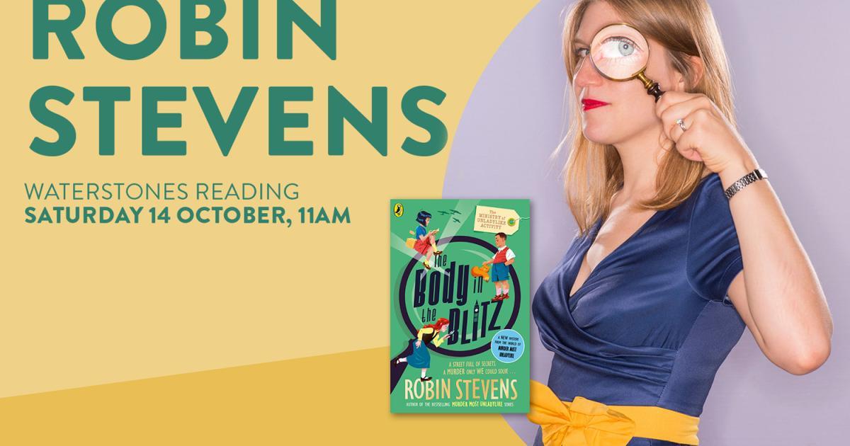 Book Signing with Robin Stevens for The Body in The Blitz | What's On ...